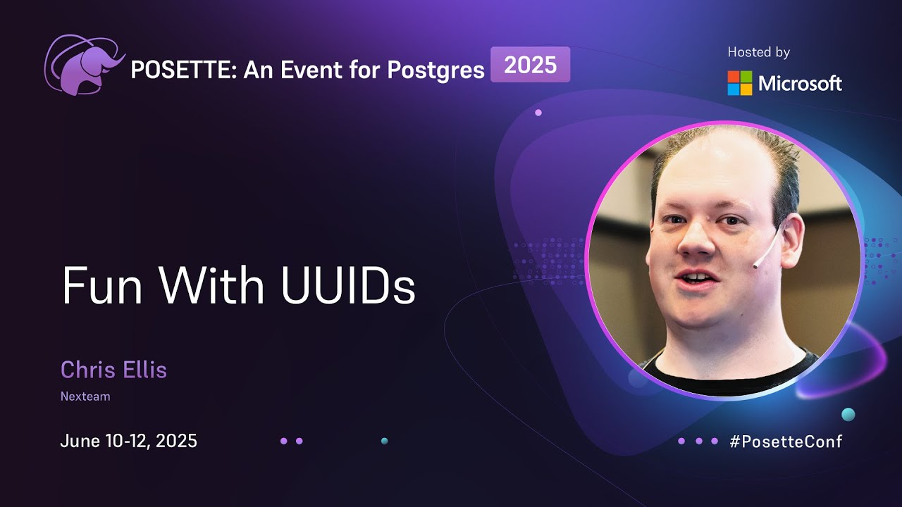 Fun With UUIDs | POSETTE: An Event for Postgres 2025