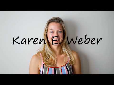 How to pronounce Karen E. Weber in English?
