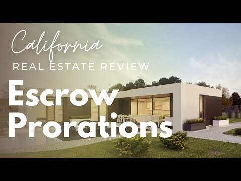 Escrow Prorations | California Real Estate License State Exam Review