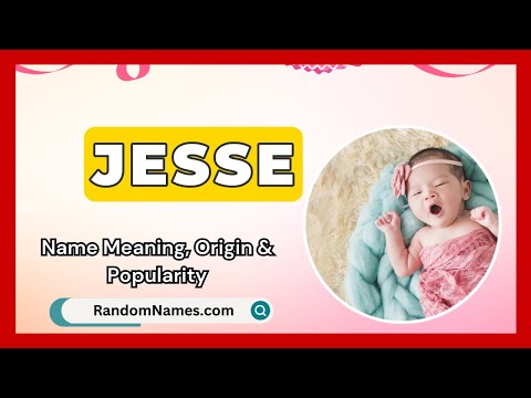 Jesse - Baby Girl Name Meaning, Origin & Popularity - RandomNames.com