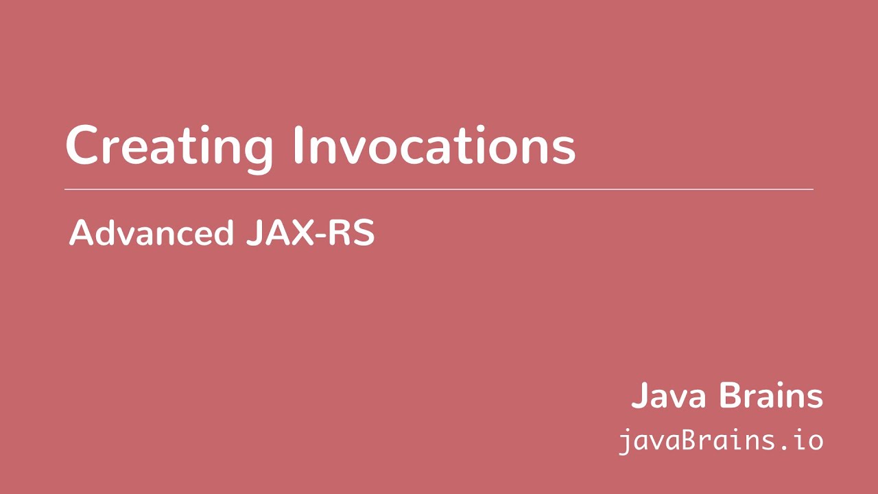 Advanced JAX-RS 18 - Creating Invocations