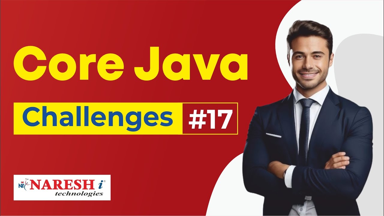 Core Java Programming Challenges #17 | Coding Challenges |  Naresh IT