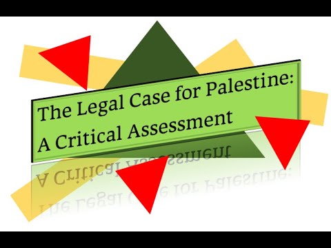 The Legal Case for Palestine - A Critical Assessment