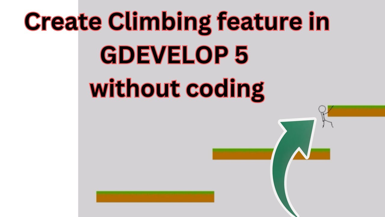 Gdevelop 5 climbing system | NO code game development | Gdevelop 5 tutorial