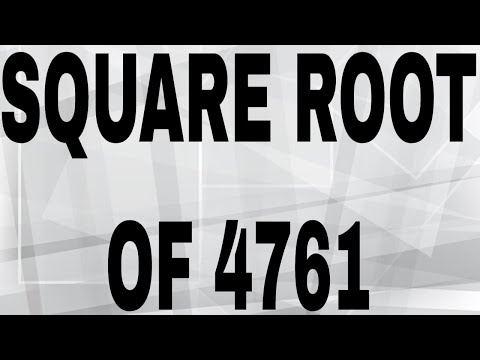 SQUARE ROOT OF 4761