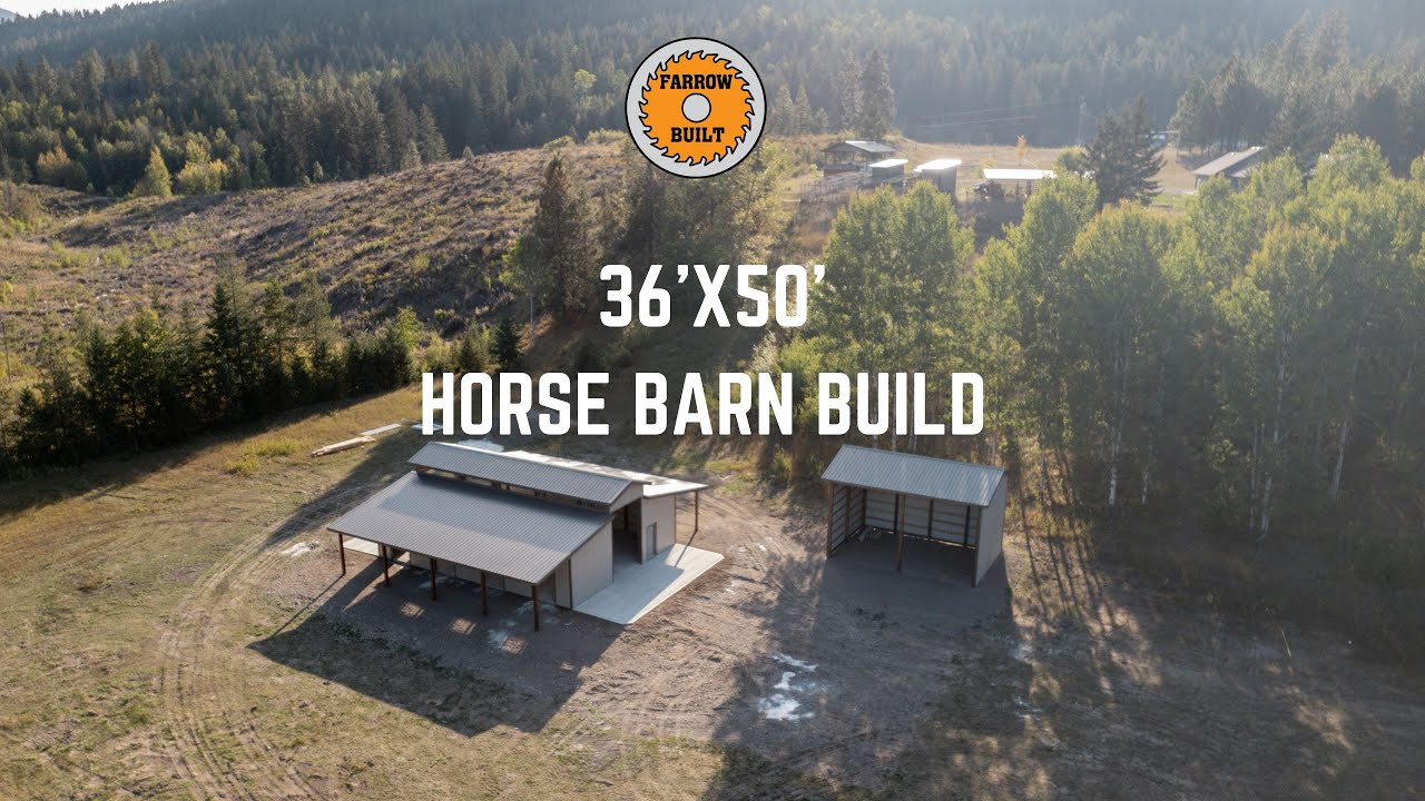36'x50' Horse Barn Build With 20'x30' Hay Shed