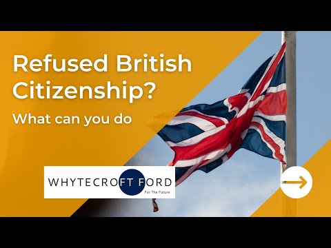 Refused British Citizenship Application – What Can You Do? #WhytecroftFord