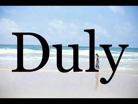 How To Pronounce Duly🌈🌈🌈🌈🌈🌈Pronunciation Of Duly