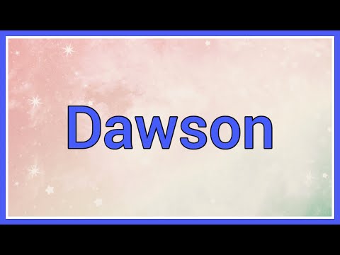 Dawson | Name Origin Meaning Variations