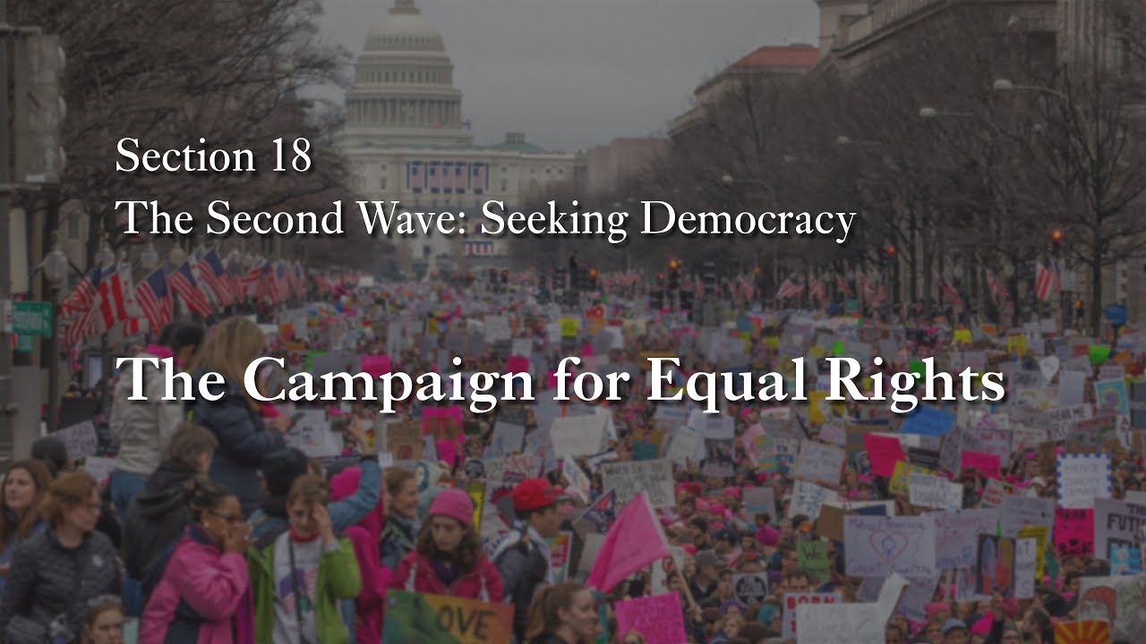 MOOC WHAW2.4x | 18.5 The Campaign for Equal Rights | The Second Wave in Action