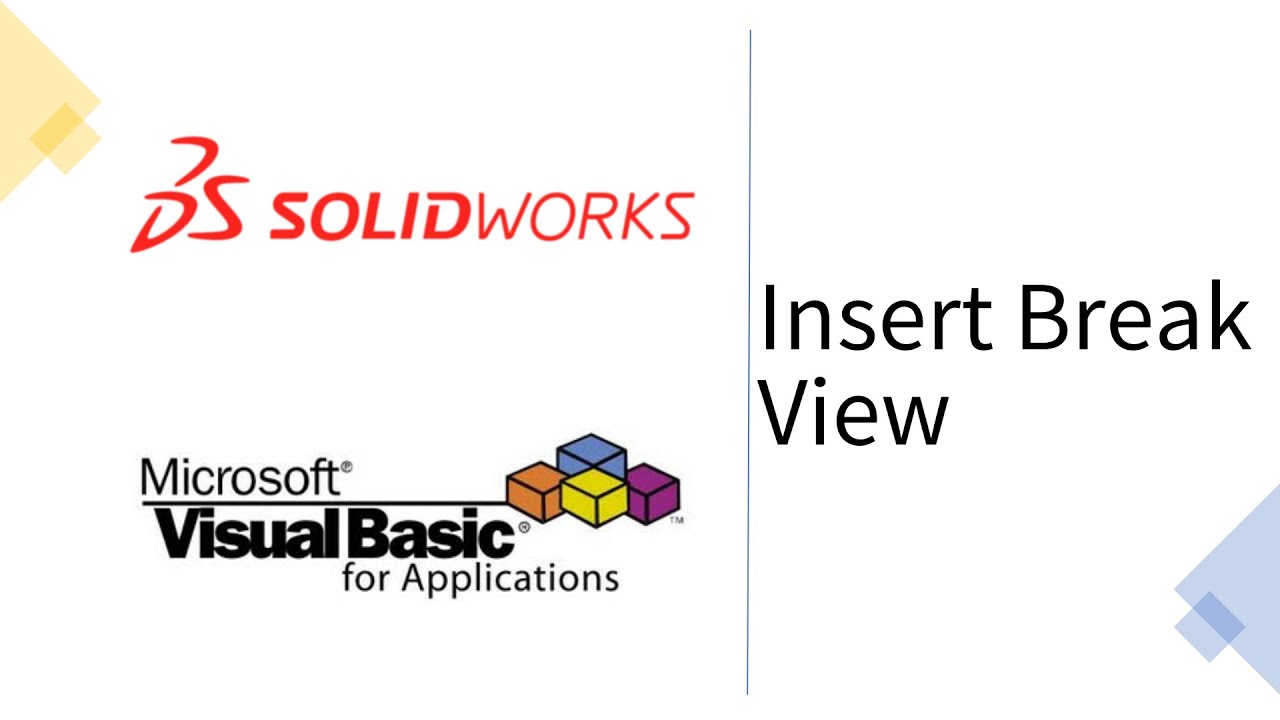 Solidworks VBA Macro – Insert Break View
