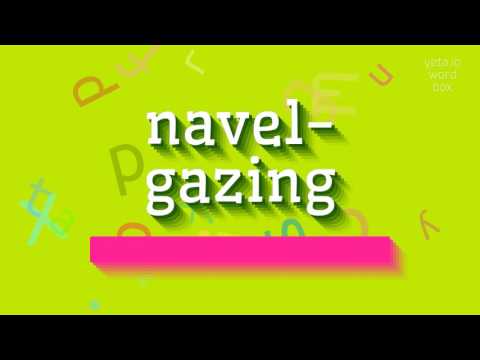 How to say "navel-gazing"! (High Quality Voices)