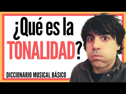 ¿Qué es la TONALIDAD?