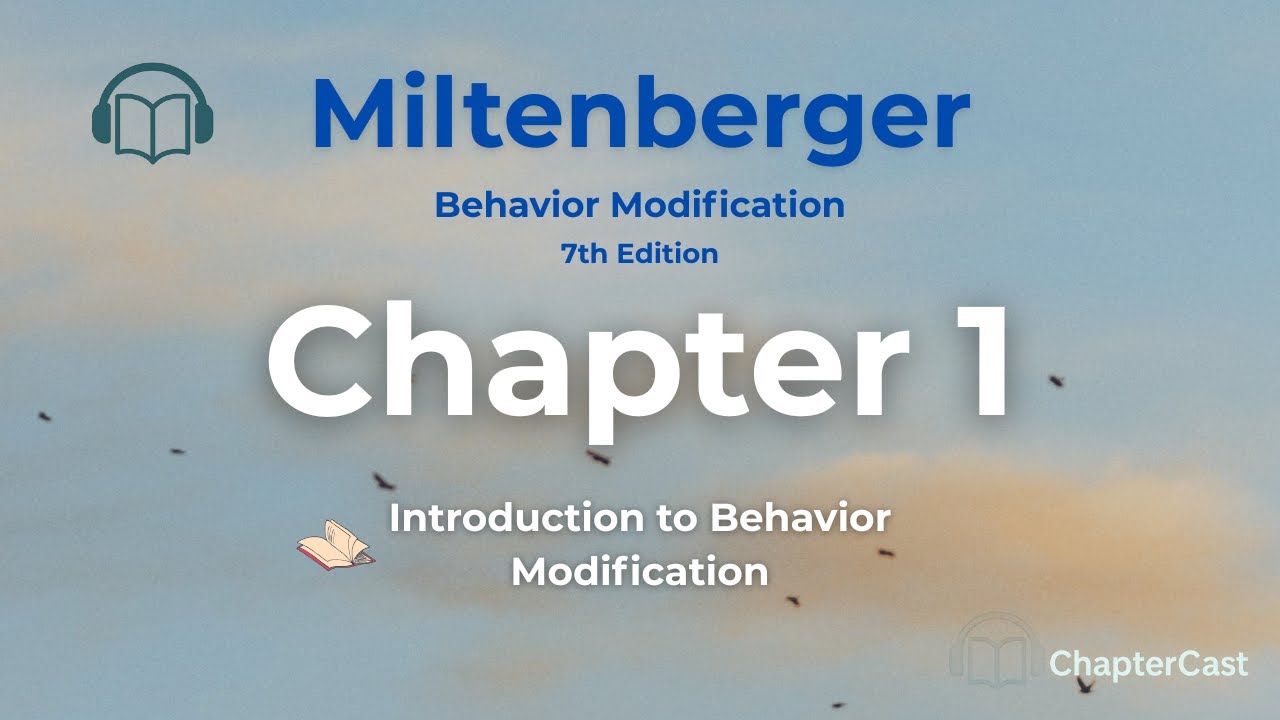 Behavior Modification Explained: Chapter 1 Breakdown | Miltenberger ABA Series
