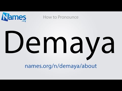How to Pronounce Demaya