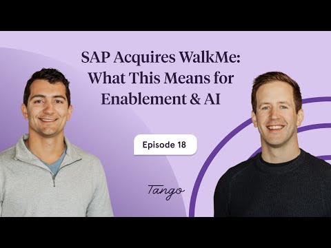 SAP Acquires WalkMe: What This Means for Enablement & AI