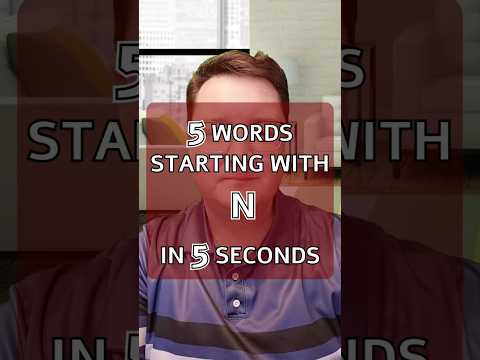 5 words starting with N in 5 seconds