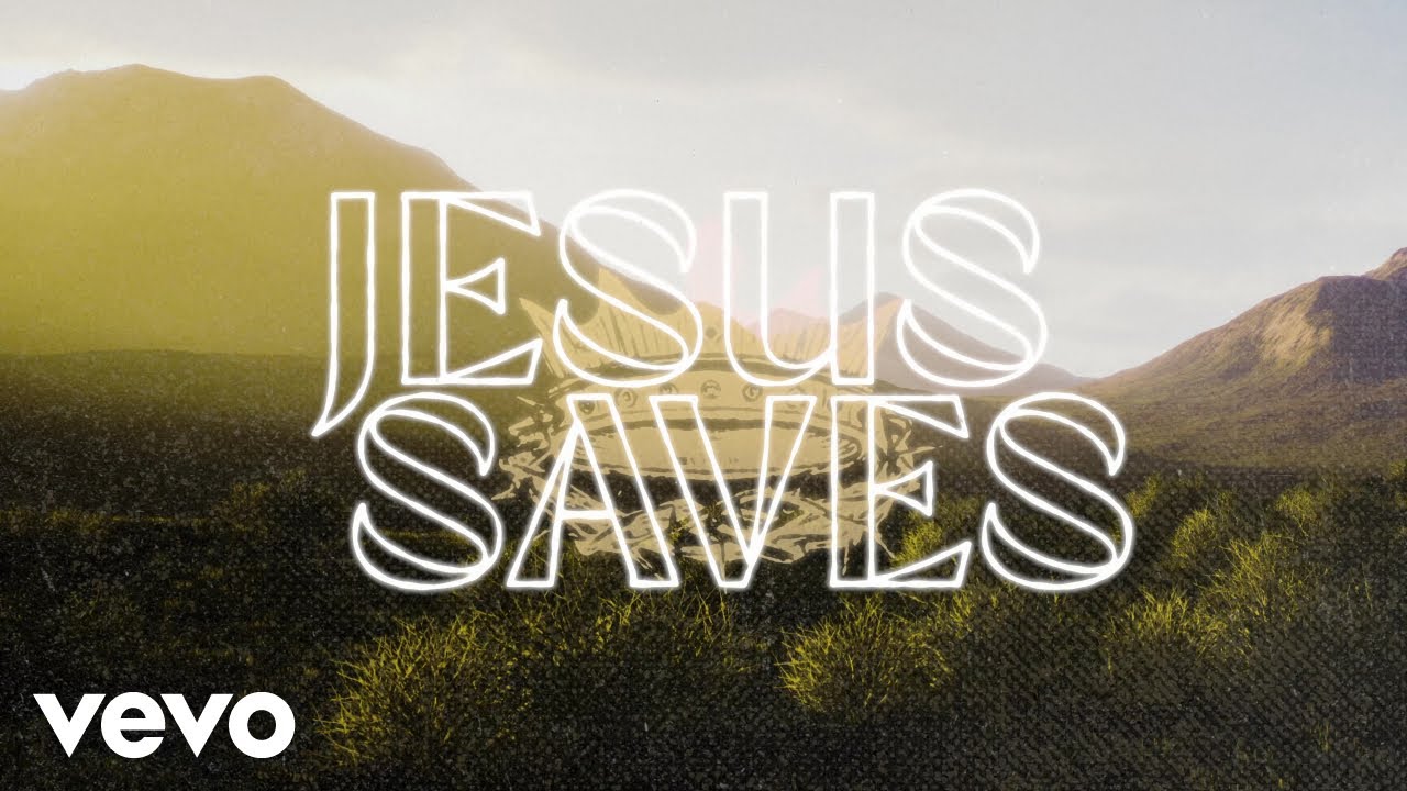 Chris Tomlin - Jesus Saves (Official Lyric Video)