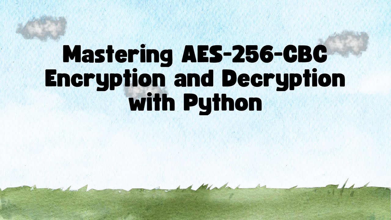 Mastering AES-256-CBC Encryption and Decryption with Python