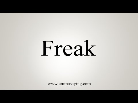How To Say Freak