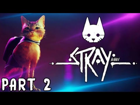 Steam Community :: Video :: STRAY: Part 2