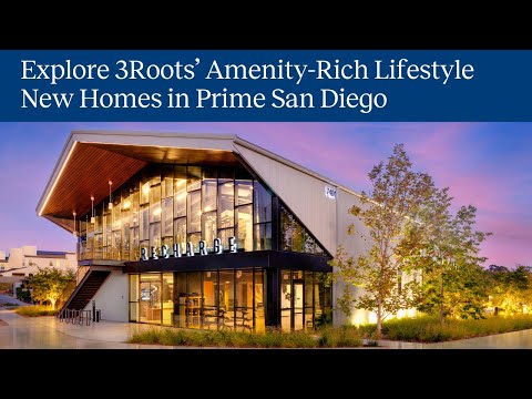 Discover the 3Roots Masterplan Lifestyle | New Homes in San Diego