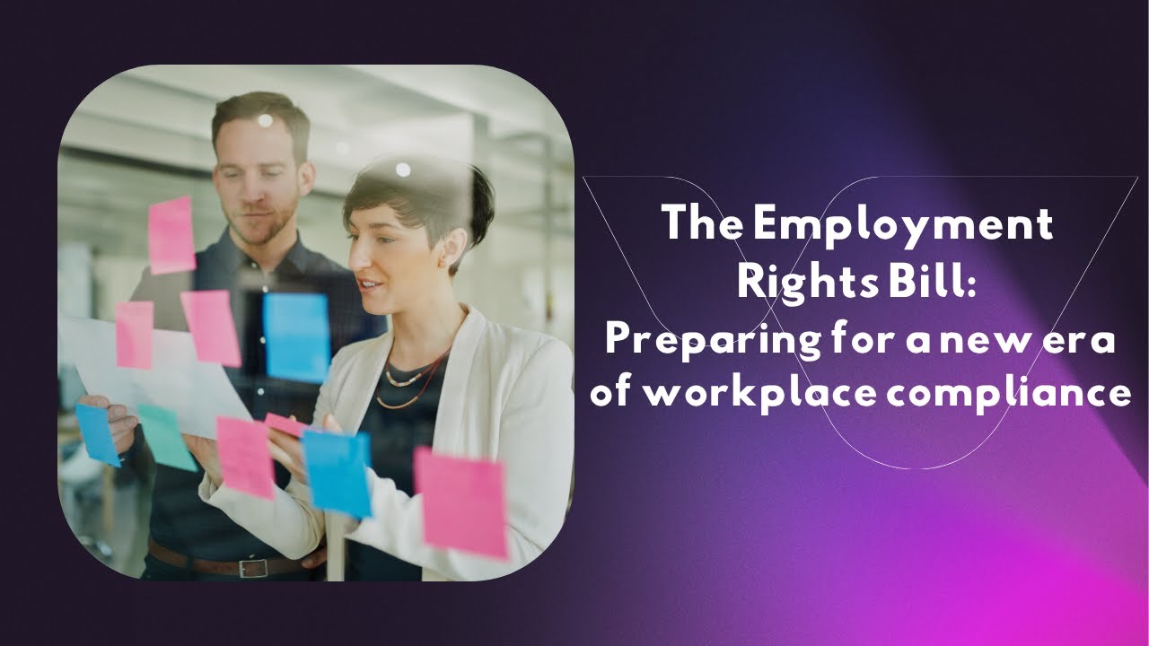 The employment Rights Bill:  Preparing for a new era of workplace compliance webinar