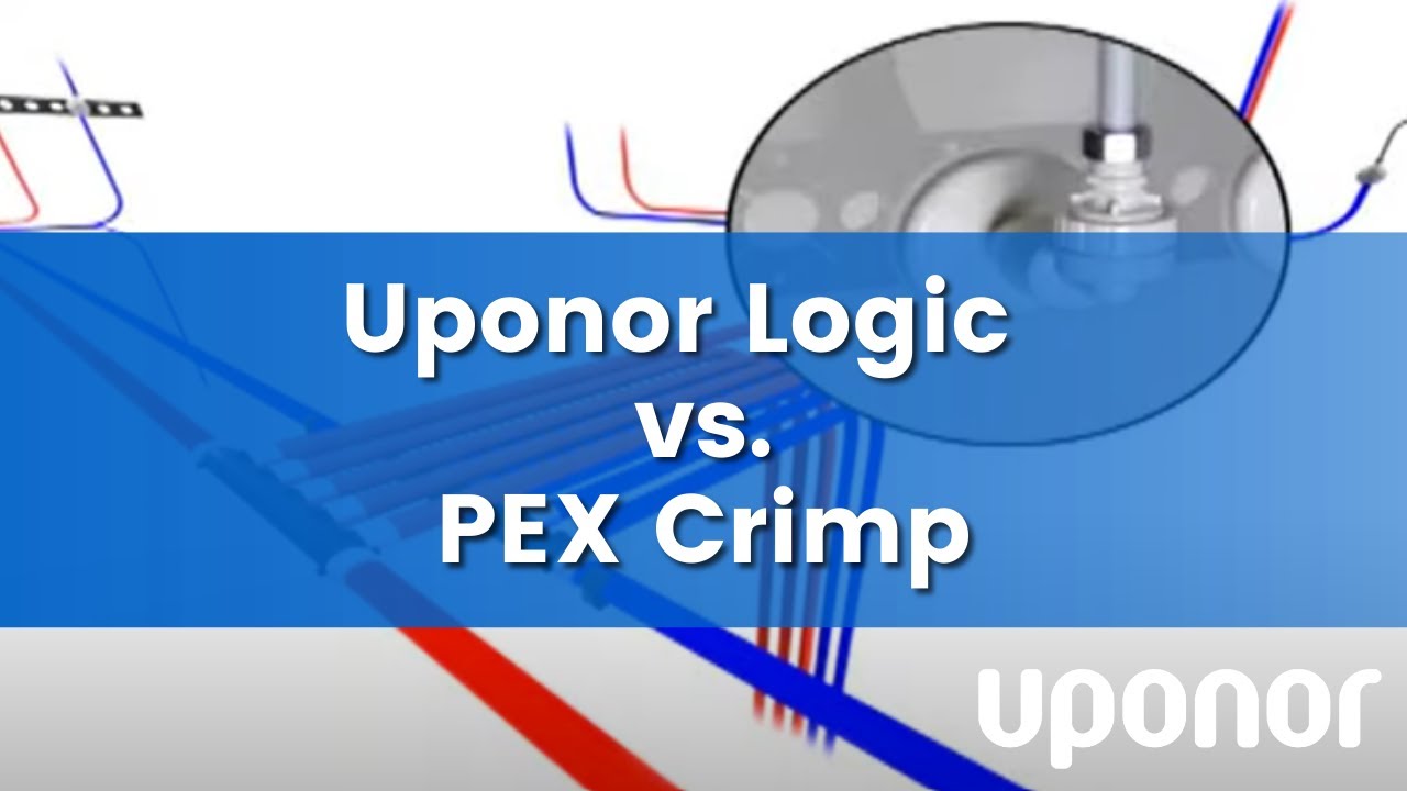 Uponor Logic vs. PEX Crimp Comparisons