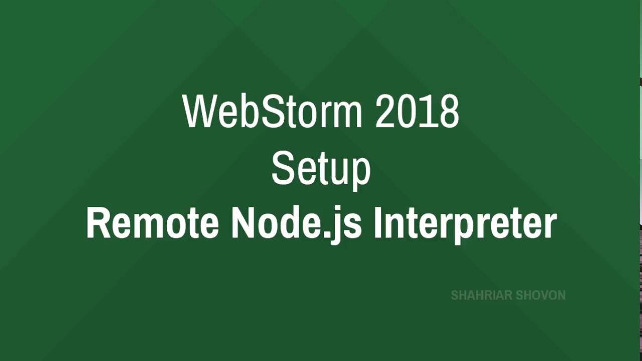 Setup Remote Node.js Interpreter on WebStorm 2018 JavaScript IDE