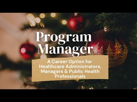 PROGRAM MANAGER- A Healthcare Admin, Mgmt & Public Health Career Option| CAREERMAS DAY 5