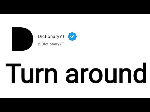 Turn around Meaning in English