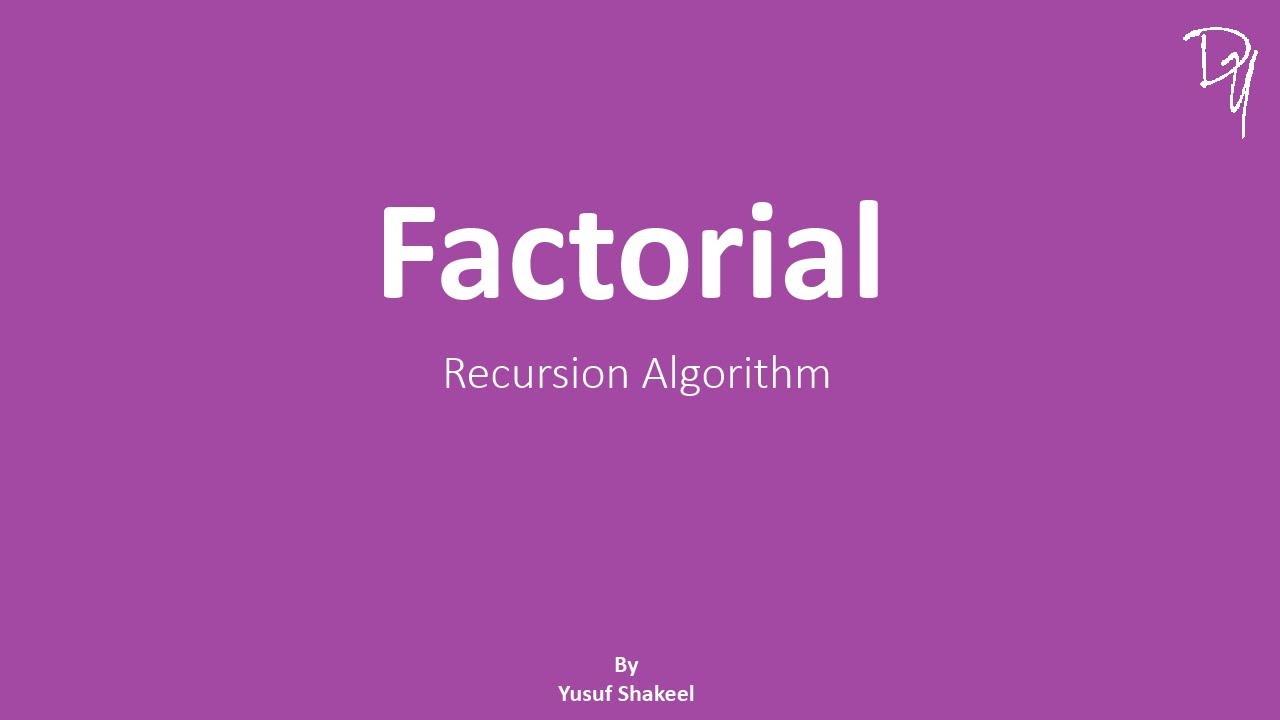 Recursion Algorithm | Factorial - step by step guide