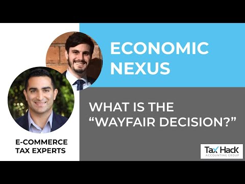 What is Economic Nexus and the "Wayfair Decision"?