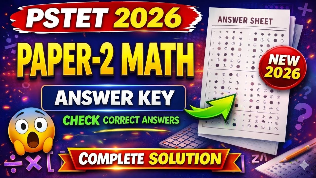 Pstet 2026 paper 2 Math answer key || Complete Answer Key
