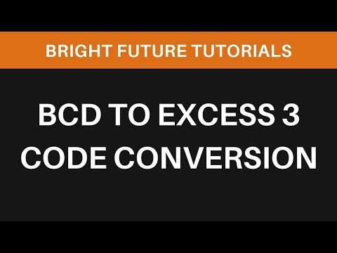 BCD To Excess 3 Code Conversion – Video Tutorials for engineering students