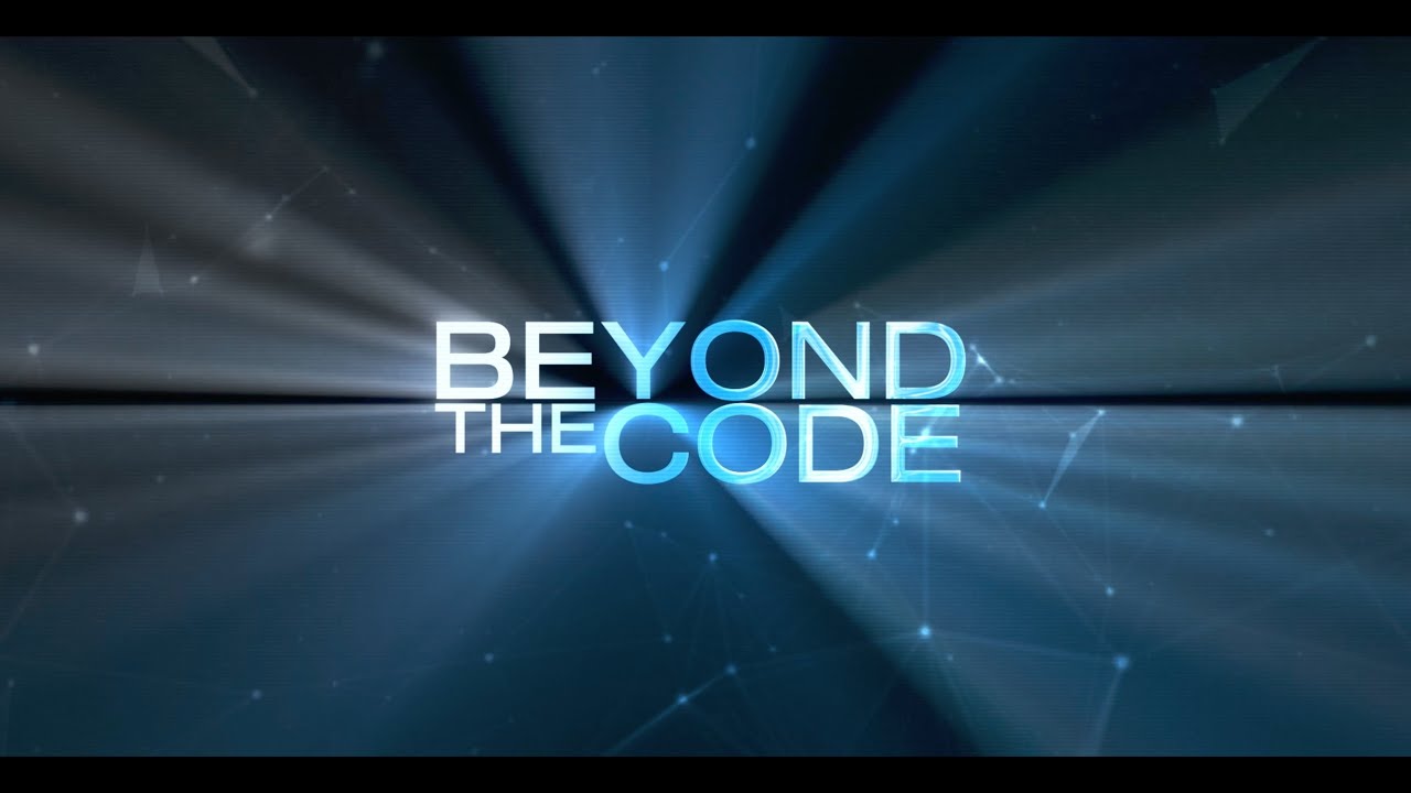 Beyond The Code | Official Trailer