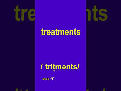 How to pronounce "treatments" in American English #spokenenglish #howtopronounce #americanenglish
