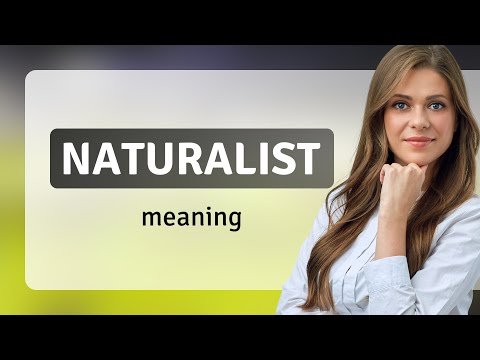 "Naturalist" Unveiled: What Does it Really Mean?