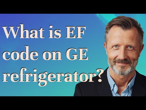 What is EF code on GE refrigerator?