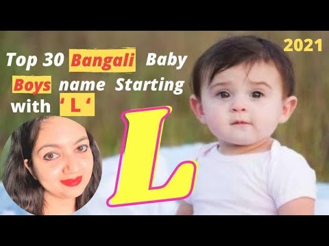 Top 30 Bengali Baby Boys Name Starting With the Letter " L" || UNCOMMON and UNIQUE (Updated 2021)