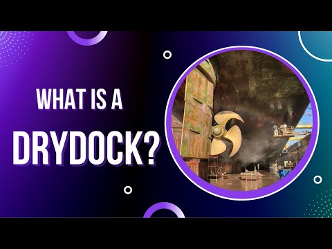 What is a drydock and why do you do them?