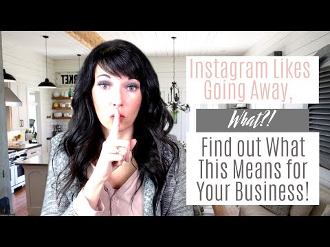 Instagram Likes Going Away, What?! Find out What This Means for Your Business!