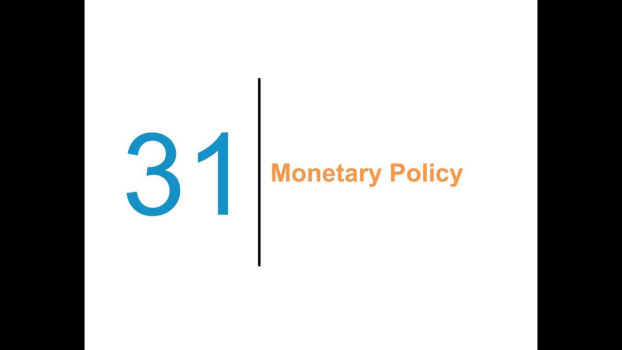 Chapter 31 Monetary Policy