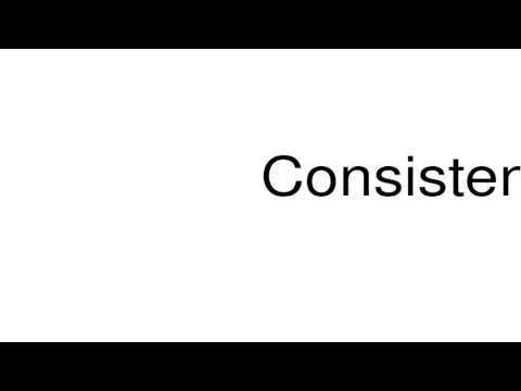 How to pronounce Consistent