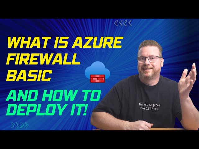 Understanding Azure Firewall Basic: Features and Deployment Guide ...