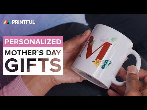 Create Personalized Mother's Day Gifts: Printful Print On Demand 2024