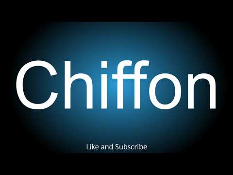 How to correctly pronounce - Chiffon.