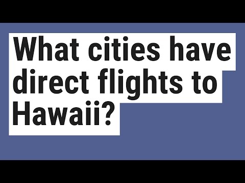 What cities have direct flights to Hawaii?