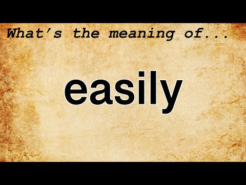 Easily Meaning : Definition of Easily