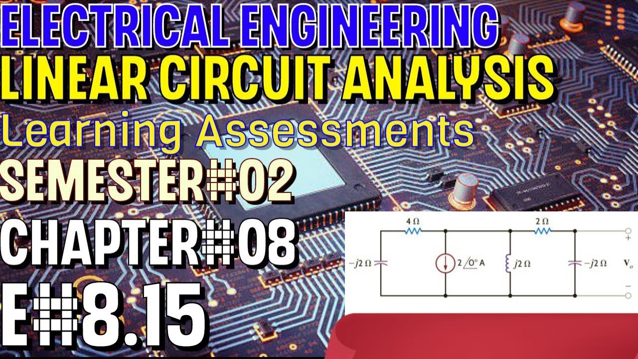 Linear Circuit Analysis | Chapter#08 | E#8.15 | Basic Engineering Circuit Analysis